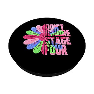 Metastatic Breast Cancer Sunflower Don't Ignore Stage Four PopSockets PopGrip: Swappable Grip for Phones & Tablets