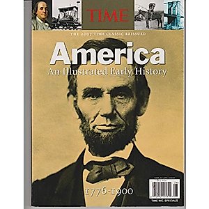 TIME MAGAZINE AMERICA AN ILLUSTRATED EARLY HISTORY 1776-1900 COLLECTIBLE