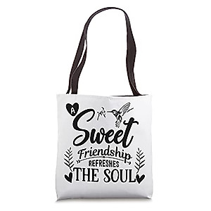 Best Friend Hummingbird Sweet Friendship Refreshes the Soul Tote Bag