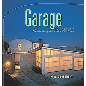 Garage: Reinventing the Place We Park