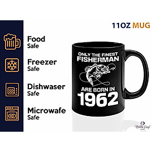 Fishing Lover Coffee Mug 11oz Black - finest fishermen born 1962 - Ice Fishing Fisherman Gifts Camping Gifts Bass 61st Birthday Gift Retired Dad