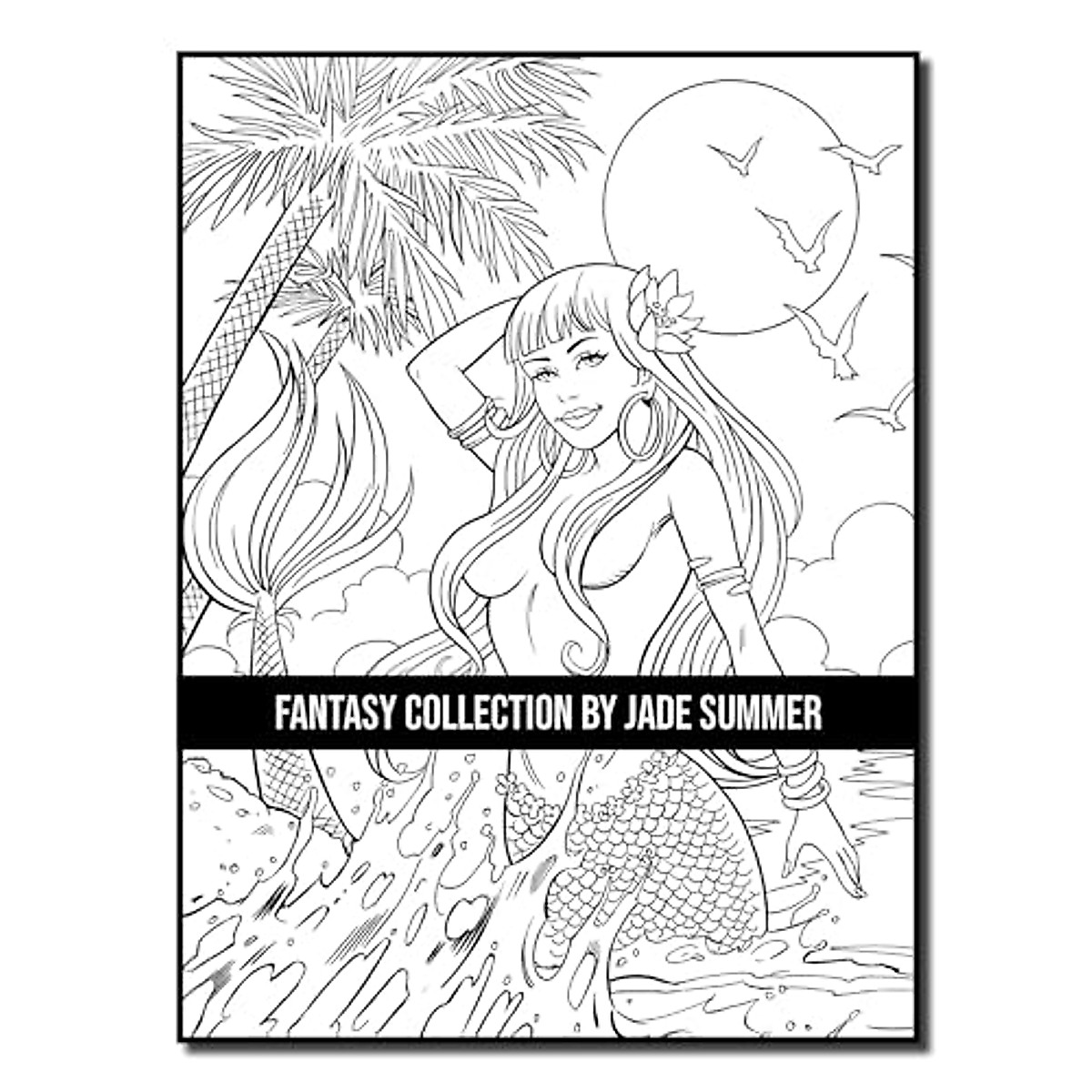 Fantasy Collection: An Adult Coloring Book with 100+ Incredible Coloring Pages of Mermaids, Fairies, Vampires, Dragons, and More!