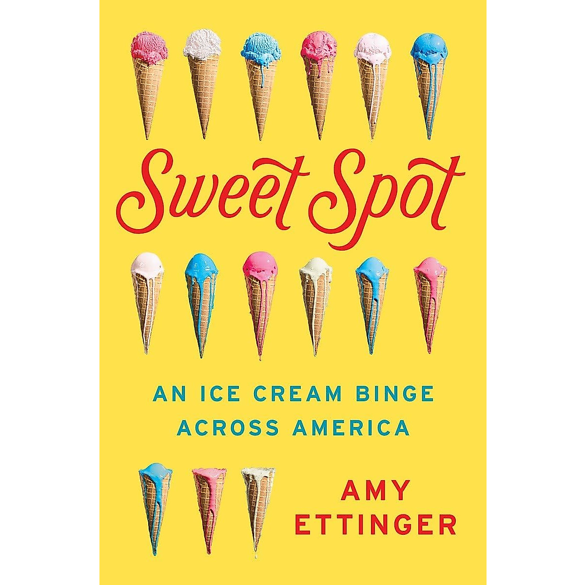 Sweet Spot: An Ice Cream Binge Across America