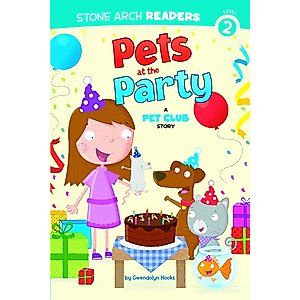 Pets at the Party: A Pet Club Story (Stone Arch Readers)