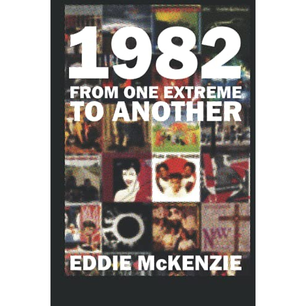 1982: From One Extreme to Another