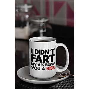 I Didn't Fart My Butt Blew You A Kiss Mug, Gag Husband Wife, Boyfriend Gifts, Valentine's Day, Fathers Day, Mothers Day, Anniversary Gifts For Men And Women, Boyfriend, Gag Gifts Mug For Him Her