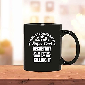 Funny Gift Secretary's Gift, Ideal For Office Professionals' Birthday - Killing It, 11oz 15oz Black Coffee Mug
