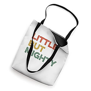 Little But Mighty Funny Short People Petite Tiny Small Young Tote Bag