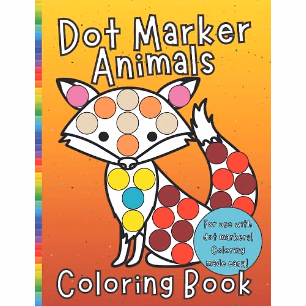 Dot Marker Animals: A Coloring Book