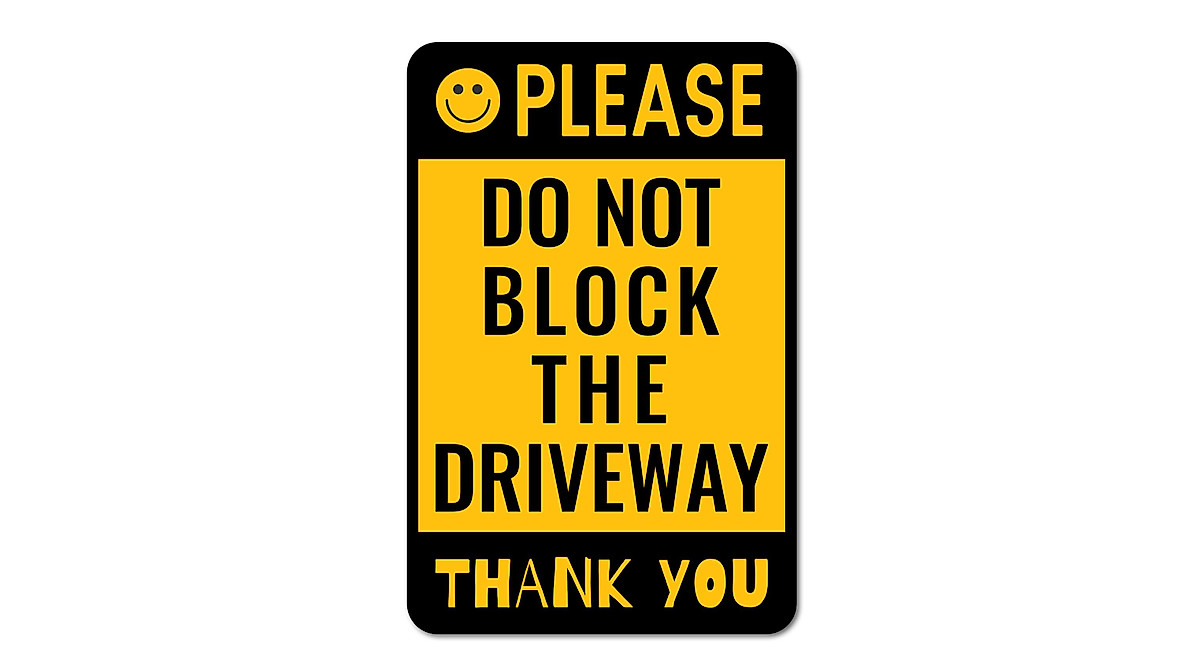 Please Do Not Block The Driveway Sign - Durable Outdoor Decor