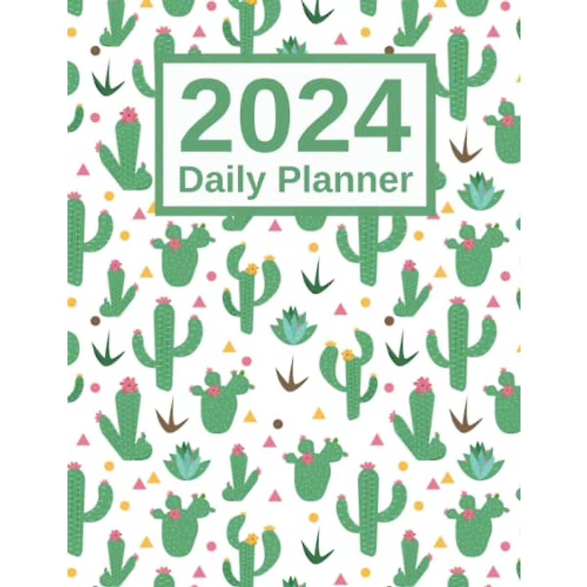 2024 Daily Planner: One Page per Day 8.5 x 11 Large | 12 Month Organizer | Agenda for 365 Days | Jan 2024 - Dec 2024 | Cactus Cover