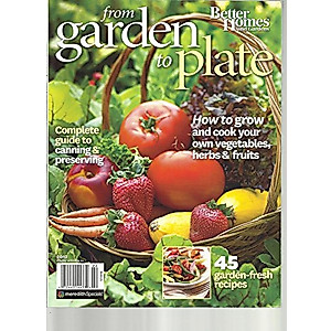 FROM GARDEN TO PLATE (BETTER HOMES & GARDENS) 2012 (45 GARDEN-FRESH RECIPES