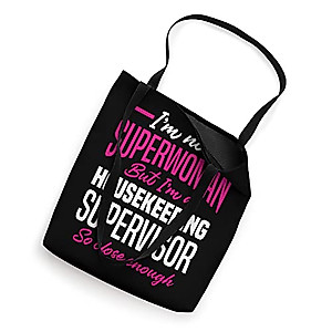 Cleaning Housekeeper Funny Housekeeping Supervisor Tote Bag