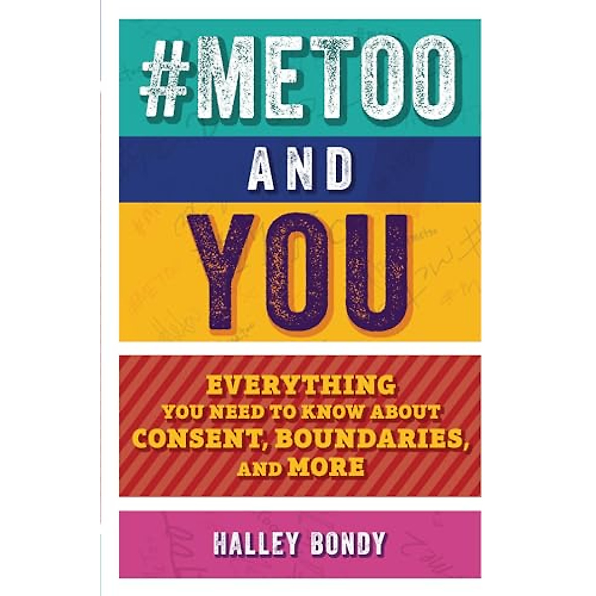 #MeToo and You: Everything You Need to Know about Consent, Boundaries, and More