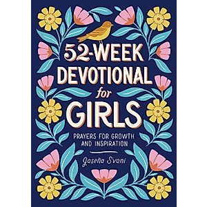 52-Week Devotional for Girls: Prayers for Growth and Inspiration