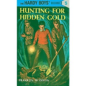 Hunting for Hidden Gold (The Hardy Boys, No. 5)