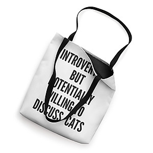 Funny Introverted But Willing To Discuss Cats & Cat Lover Tote Bag