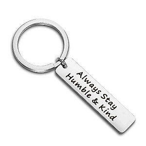 FEELMEM Always Stay Humble and Kind Inspirational Life Quotes Keychain Graduation Gift Retirement Gift (Silver)