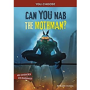 Can You Nab the Mothman?: A Monster Hunt (You Choose: Monster Hunter)