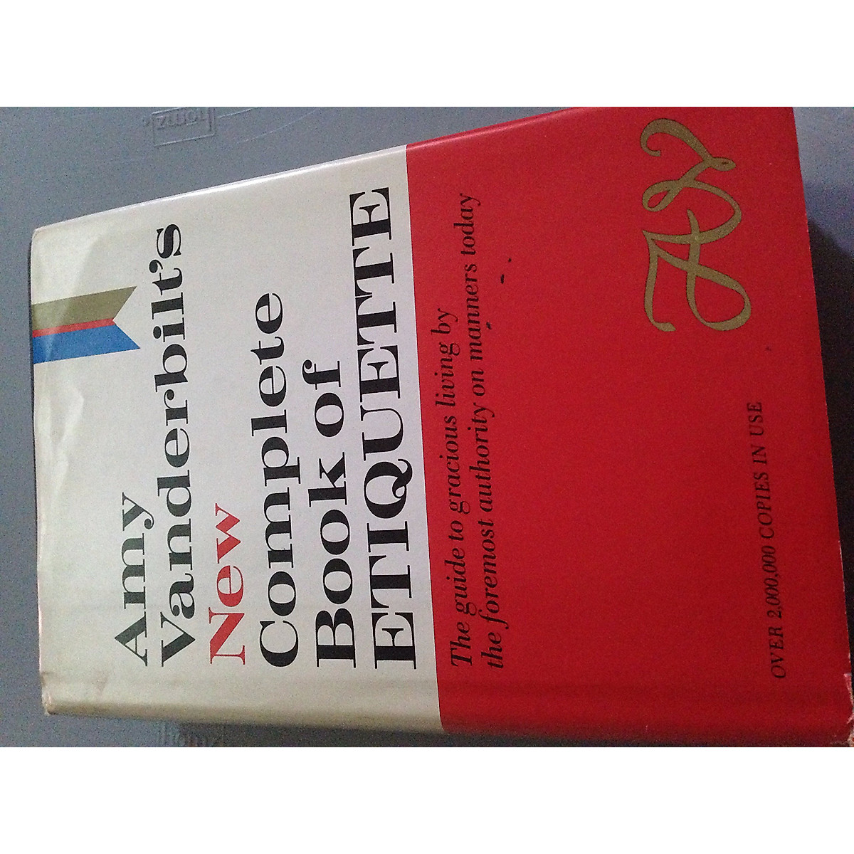 Amy Vanderbilt's new complete book of etiquette: The guide to gracious living