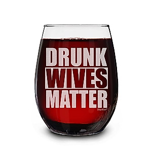 shop4ever Drunk Wives Matter Laser Engraved Stemless Wine Glass Best Wife Ever Funny Wife Stemless Wine Glass Gifts for Mom, Wife, Her