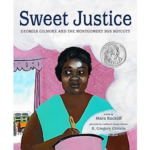 Sweet Justice: Georgia Gilmore and the Montgomery Bus Boycott