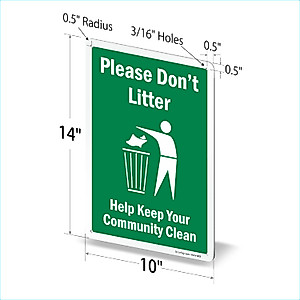 SmartSign 14 x 10 inch “Please Don't Litter - Help Keep Your Community Clean” Metal Sign, 40 mil Laminated Rustproof Aluminum, White and Green, Made in USA