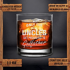 Only The Best Uncles get Promoted to Godfather Engraved Whiskey Glass Pregnancy Announcement Gift for Brothers Uncles