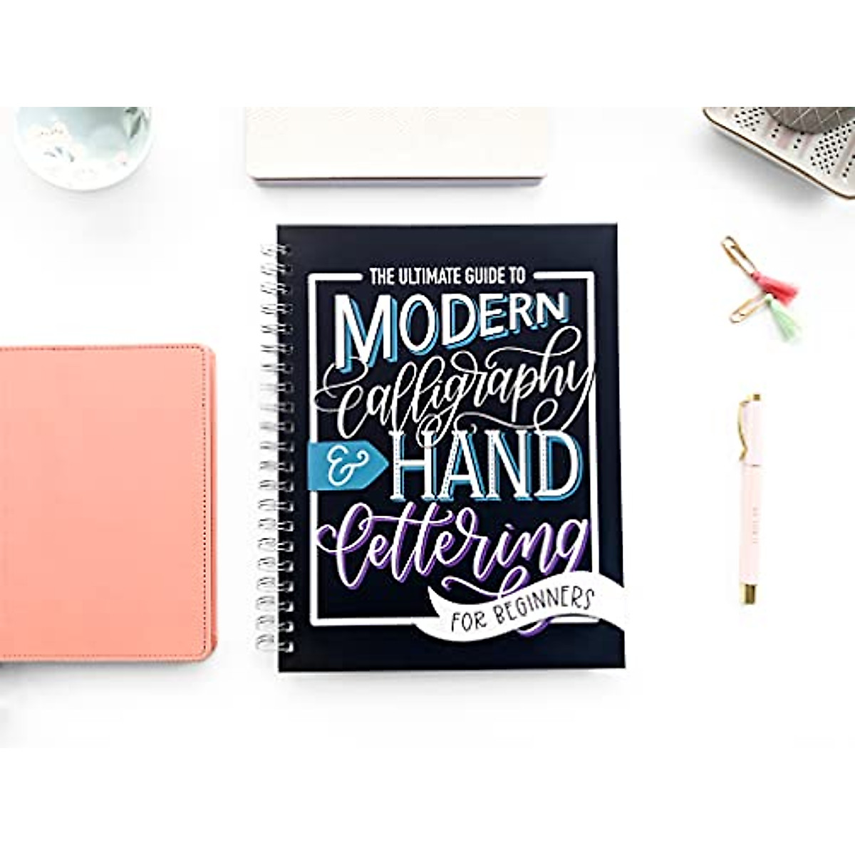 The Ultimate Guide to Modern Calligraphy & Hand Lettering for Beginners