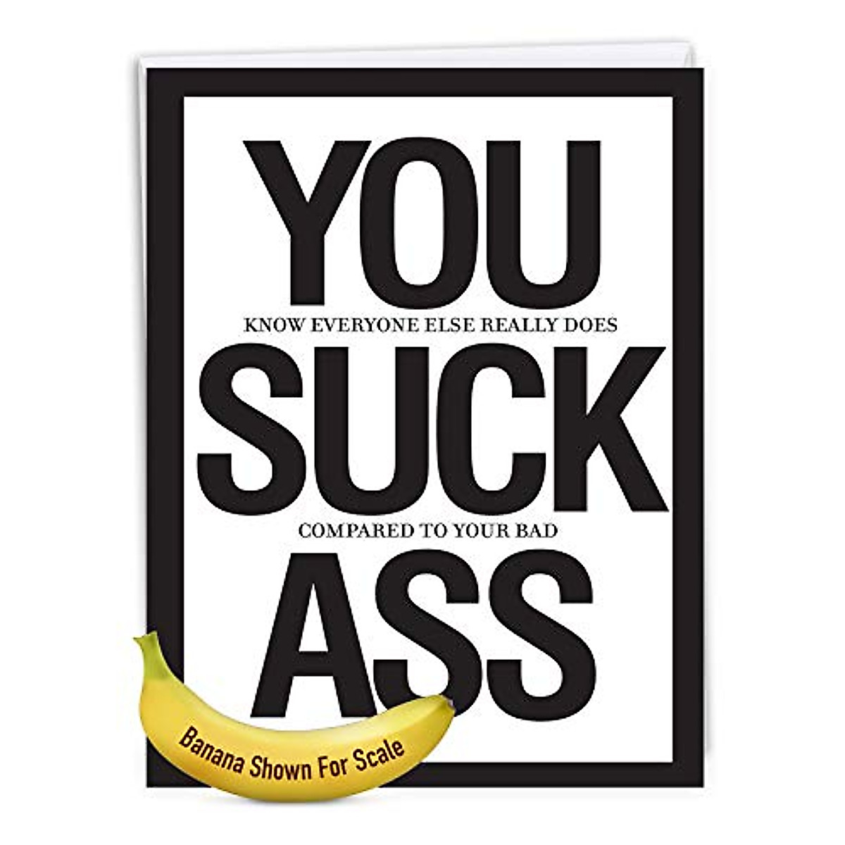NobleWorks Funny 'You Suck A$$' Congratulations Greeting Card w/Envelope - Congrats You Suck A$$ Card - Funny Celebration Stationery 8.5 x 11 Inch J8682