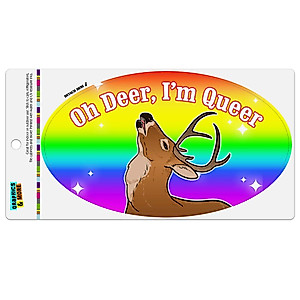 Oh Deer I'm Queer Rainbow Pride Gay Lesbian Funny Automotive Car Refrigerator Locker Vinyl Euro Oval Magnet