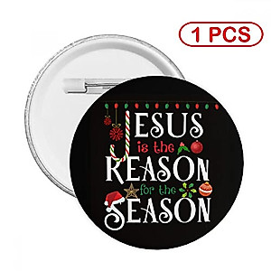 Christian Jesus is The Reason for The Season Pins Funny Christmas Stocking Stuffer Gifts Button Pins Buttons Badges Pins
