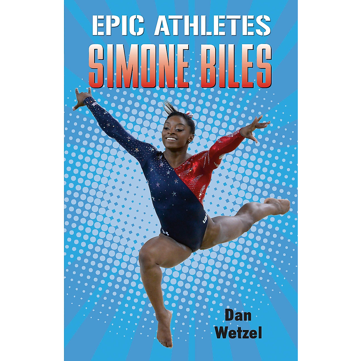 Epic Athletes: Simone Biles (Epic Athletes, 7)