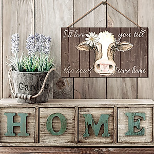 Blulu Rustic Farmhouse Decor Sign I Will Love You Till The Cows Come Home Sign 13.8 x 7.9 Inch Cow Sign Home Decor Farm Animal Nursery Decor Cow Wooden Kitchen Plaque for Home Porch Gardens Decor