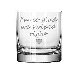 11 oz Rocks Whiskey Highball Glass I'm So Glad We Swiped Right Girlfriend Boyfriend