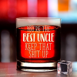 Veracco You Are The Best Uncle Keep That Shit Up Old Fashioned Glass Funny Best Uncle Gift (Clear, Glass)