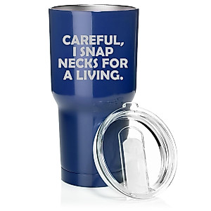 Smooth Body Tumbler Stainless Steel Vacuum Insulated Travel Mug Cup Gift Careful I Snap Necks For A Living Chiropractor Funny (30 oz, Blue)