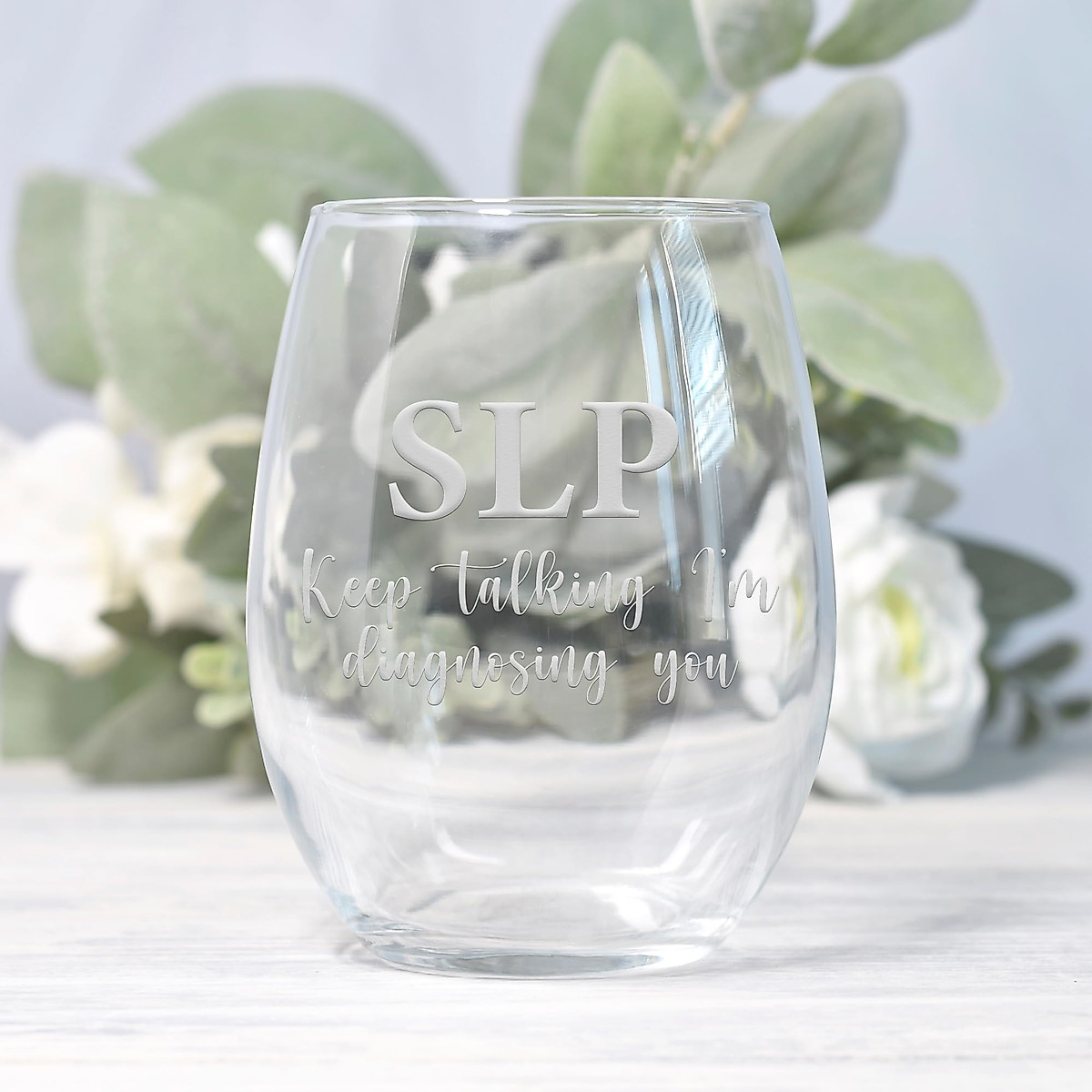 SLP Keep Talking Im Diagnosing Stemless Wine Glass - Slp, Gift For Slp, Speech Therapy, Slp Graduation Gift, Slp Gift, Speech Pathologist, Speech Language Gift
