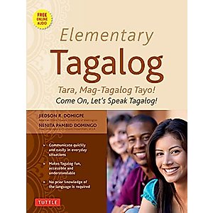 Elementary Tagalog: Tara, Mag-Tagalog Tayo! Come On, Let's Speak Tagalog! (Online Audio Download Included)