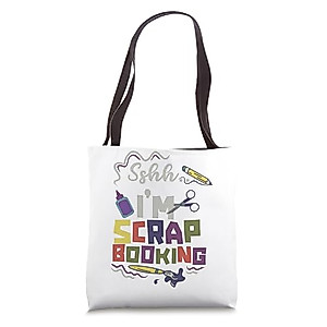 Scrapbook Shhh I'm scrapbooking Scrapbooking Tote Bag