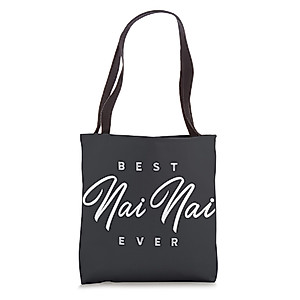 Best Nai Nai Ever Gift Tote Bag