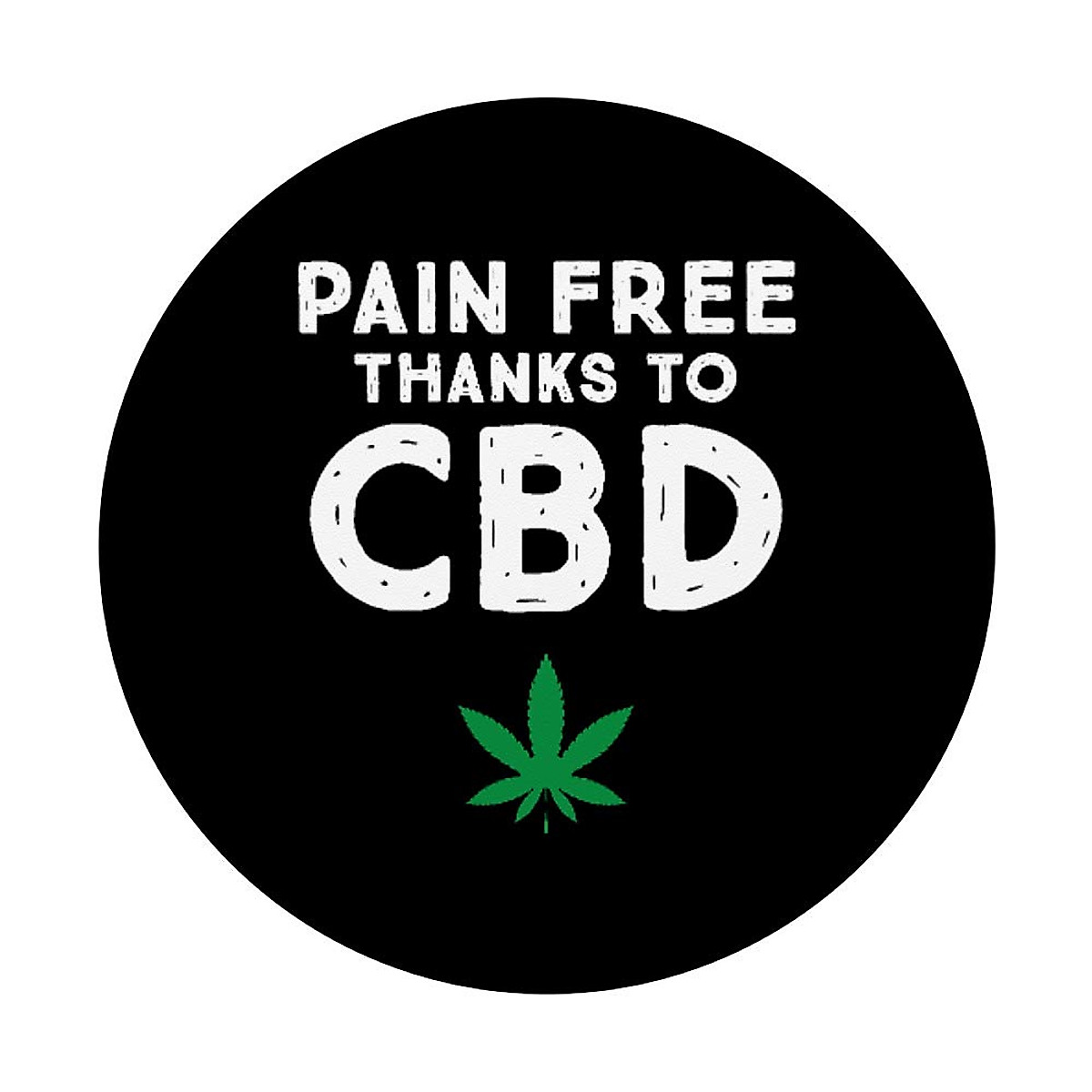Pain Free Thanks To CBD Natural Healing PopSockets Grip and Stand for Phones and Tablets