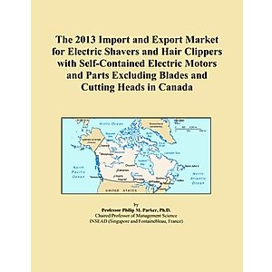 The 2013 Import and Export Market for Electric Shavers and Hair Clippers with Self-Contained Electric Motors and Parts Excluding Blades and Cutting Heads in Canada