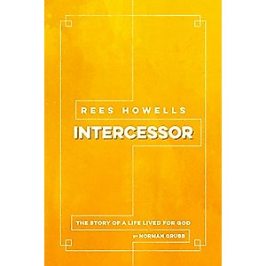 Rees Howells, Intercessor
