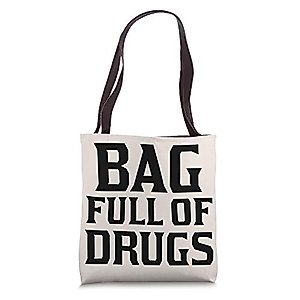 Bag Full Of Drugs | Sarcastic Medicine RX Medication Travel Tote Bag