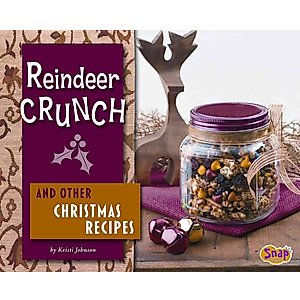 Reindeer Crunch and Other Christmas Recipes (Fun Food for Cool Cooks)