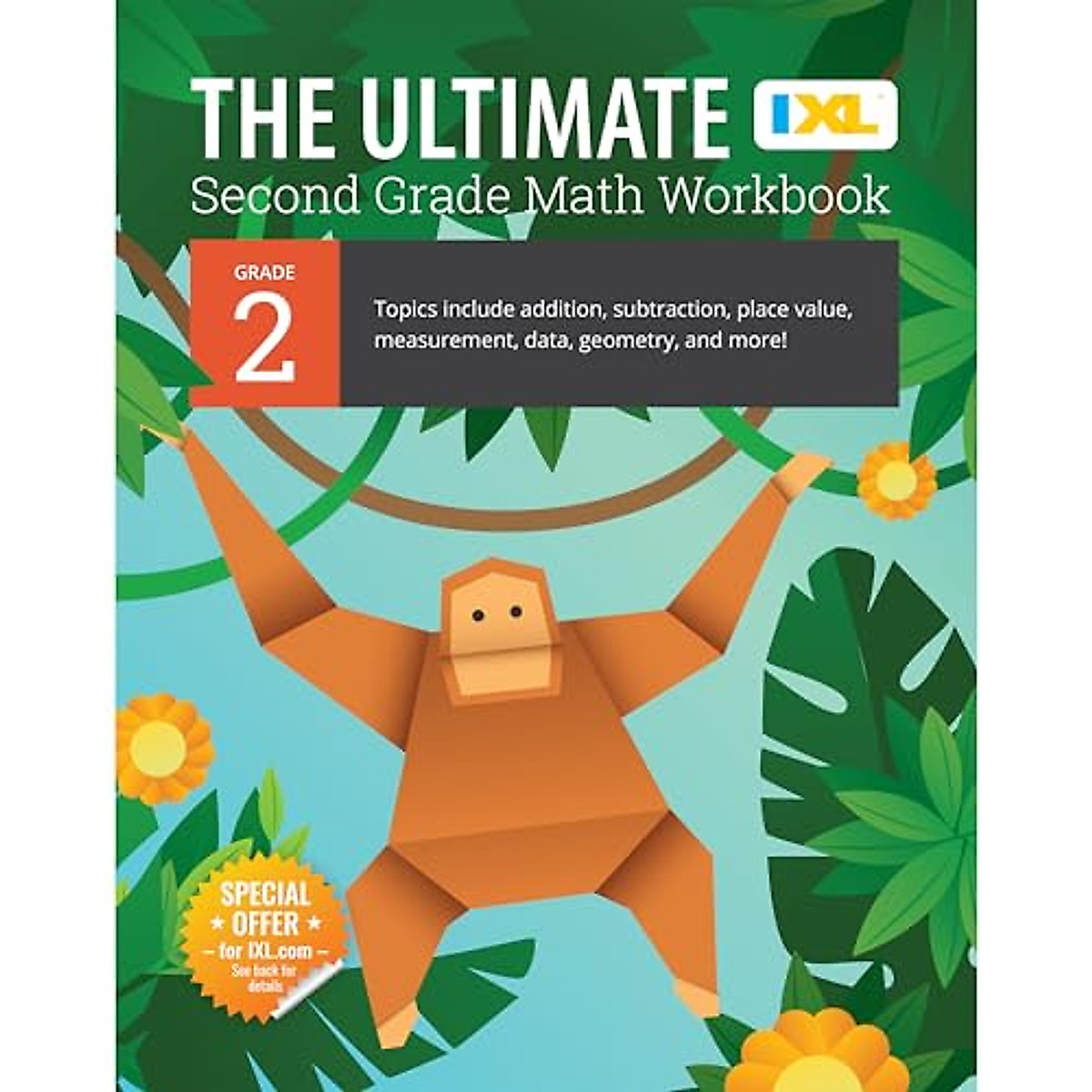 IXL The Ultimate 2nd Grade Math Workbook, Second Grade Math Workbook Covering Addition, Subtraction, Place Value, Geometry, and More, Math Workbook Grade 2 (IXL Ultimate Workbooks)