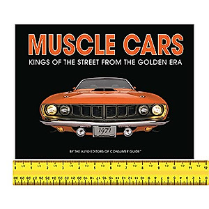 Muscle Cars: Kings of the Street From the Golden Era
