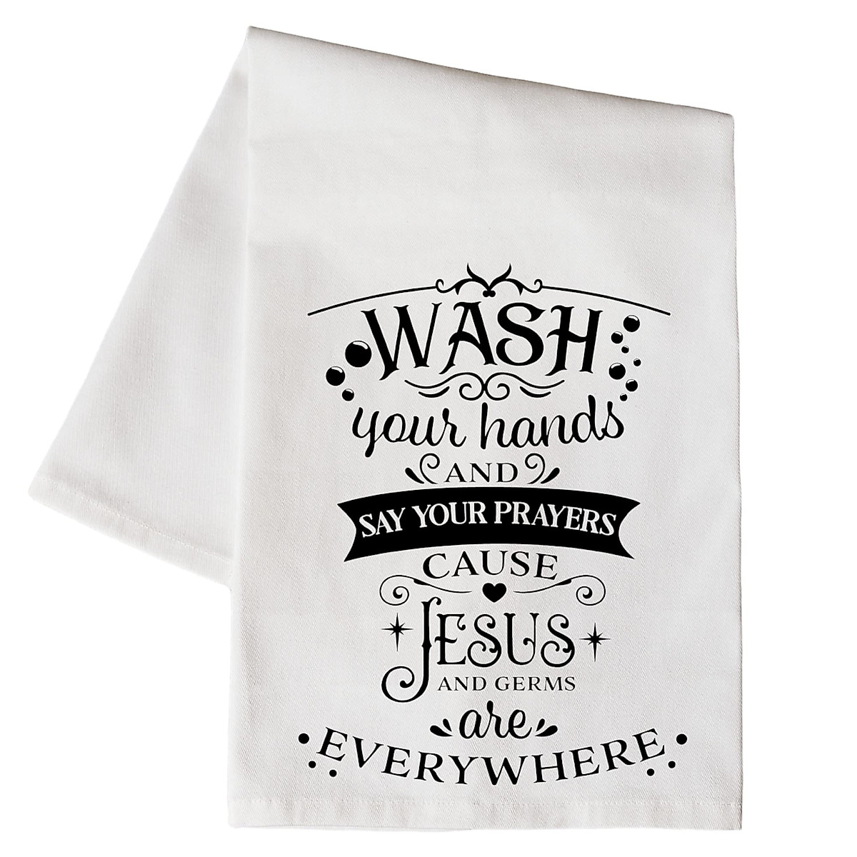 Wash Your Hands Because Jesus and Germs are Everywhere - Funny Bathroom Towel, Flour Sack Towel, Tea towel, Decorative Towel, Novelty Gift for family and friends