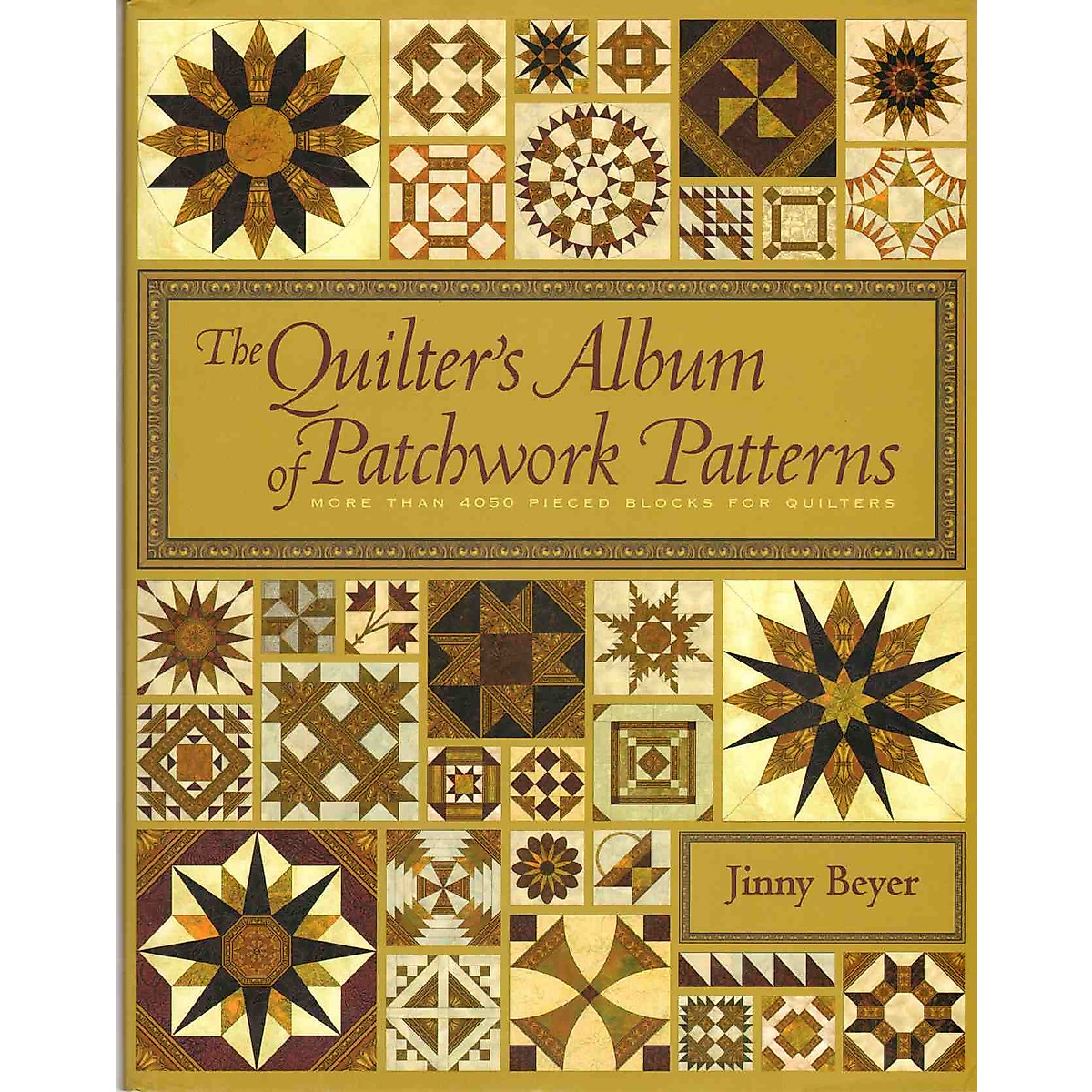 The Quilter's Album of Patchwork Patterns: 4050 Pieced Blocks for Quilters